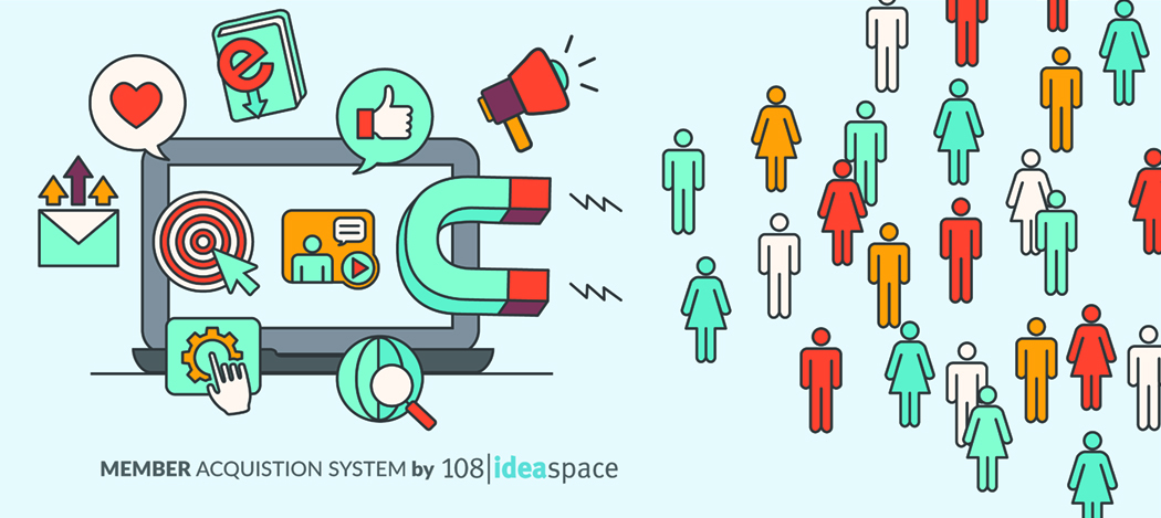 4 steps to Member Acquisition - Webinar - 108 ideaspace